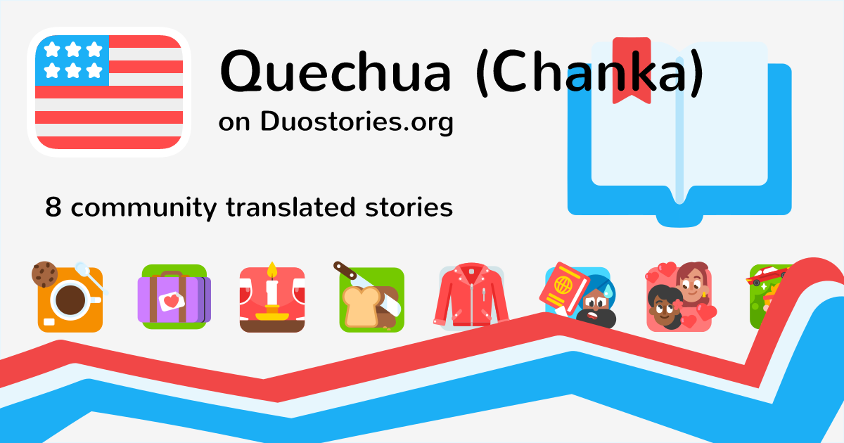 Quechua (Chanka) Duolingo Stories